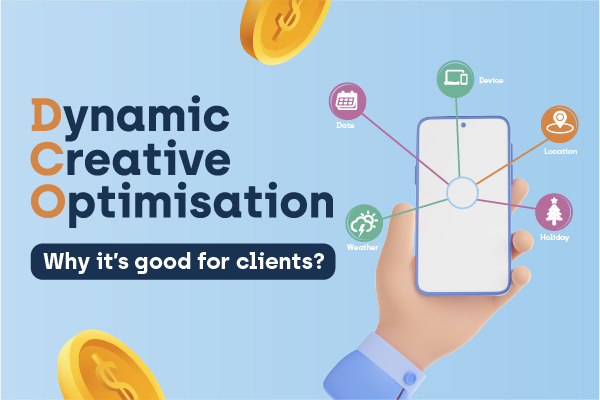 Dynamic Creative Optimisation - Why It's Good For Clients | Pivotus